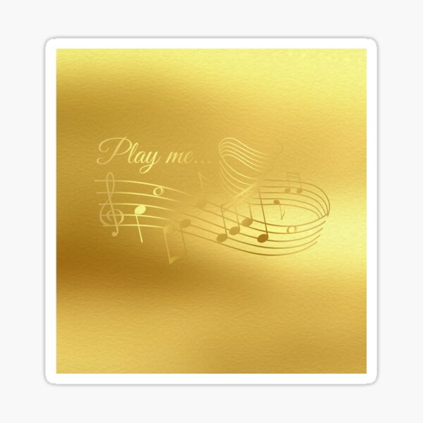 "Play me gold music sheet with notes and treble clef" Sticker by ...