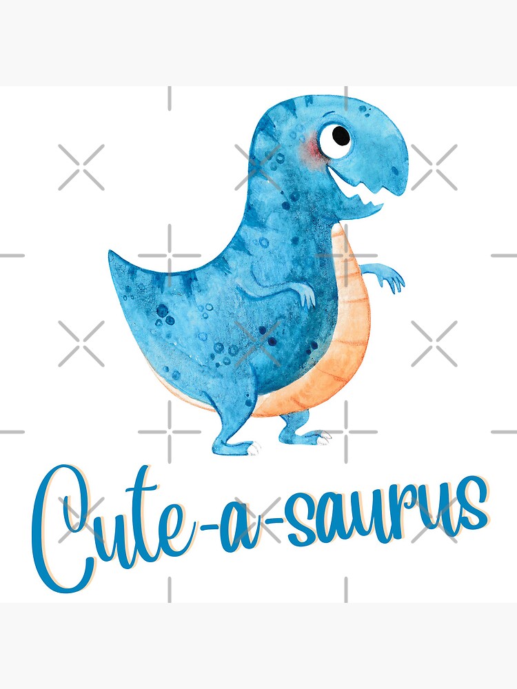 "Cute-a-saurus Dinosaur children's art" Poster for Sale by GreatestLove ...