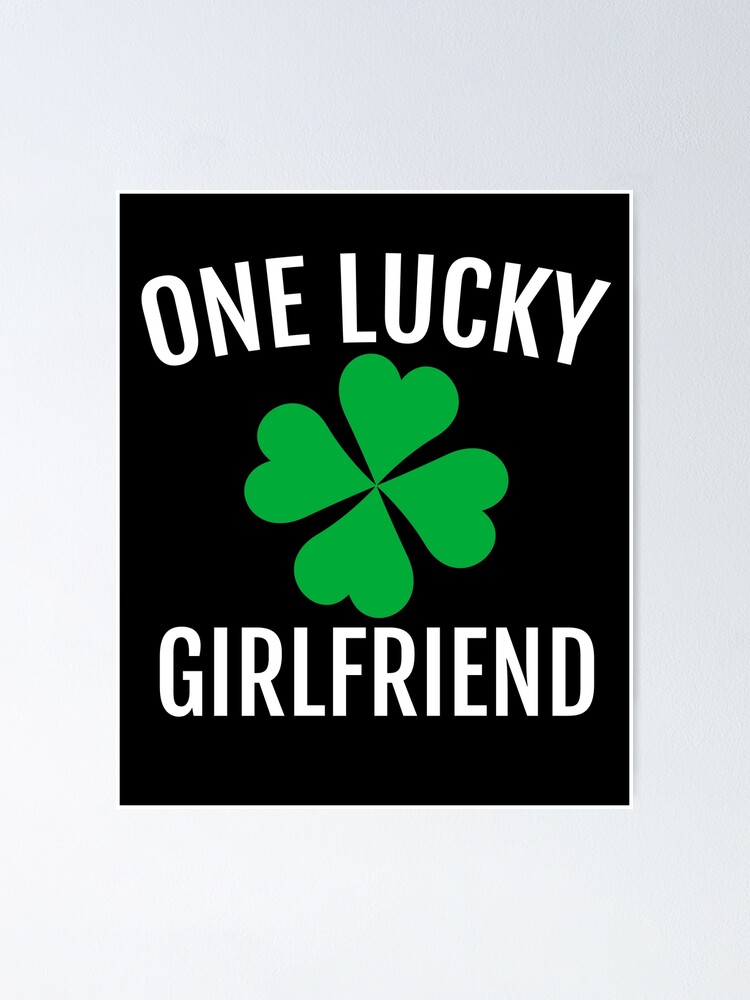 "One Lucky Girlfriend" Poster for Sale by Twins4Shop | Redbubble