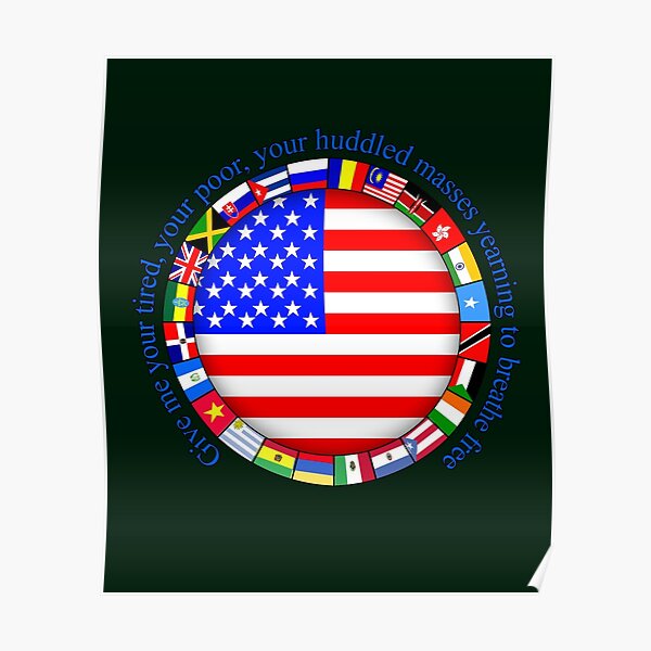 "Statue of Liberty Quote Give me your tired, your poor" Poster by ...