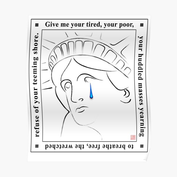 "Statue of Liberty Crying with Quote Give me your tired, your poor ...