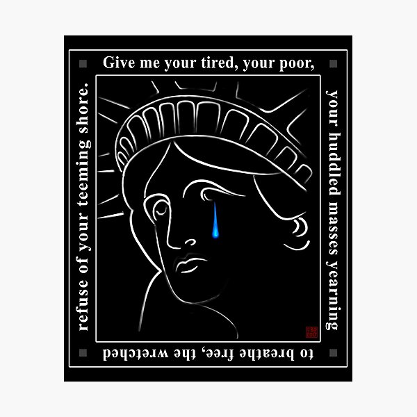 "Statue of Liberty Crying with Quote Give me your tired, your poor ...