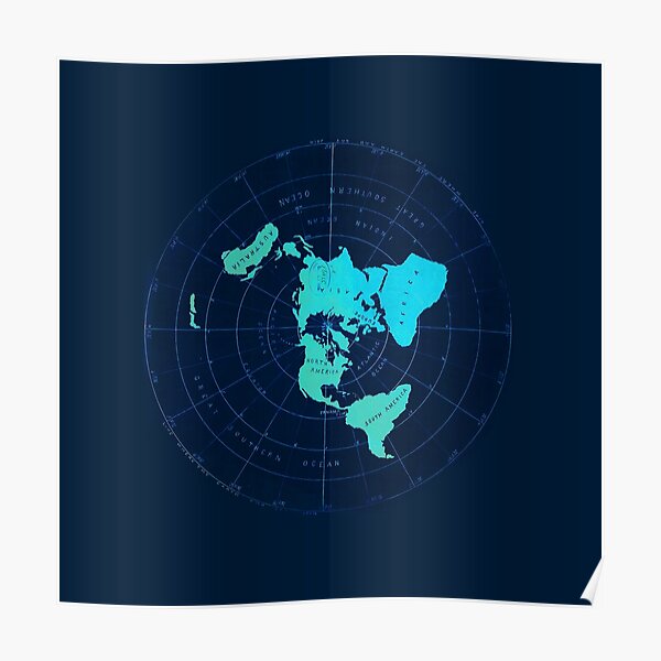 "Flat Earth Map - Azimuthal Equidistant Projection " Poster by ...