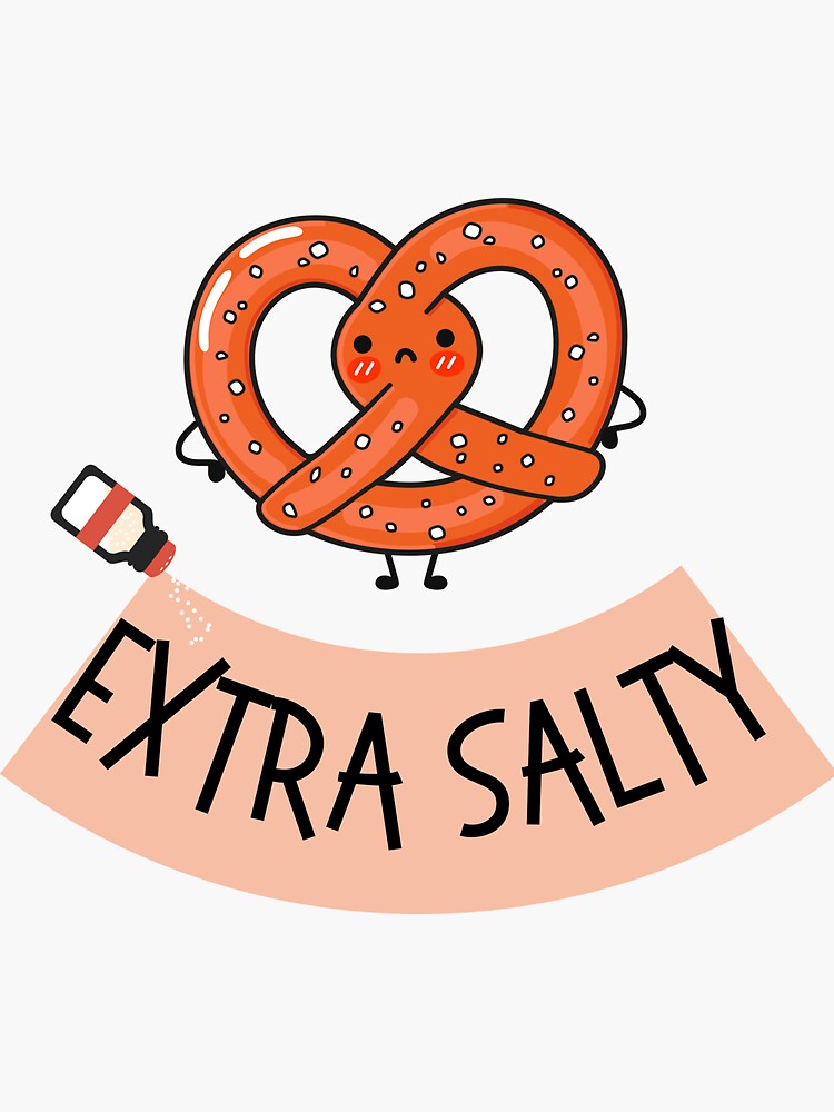 "Extra Salty funny quote" Sticker by sassyanimals | Redbubble
