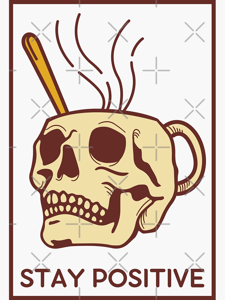 "Stay Positive Skull" Sticker by DovbleTrovble | Redbubble