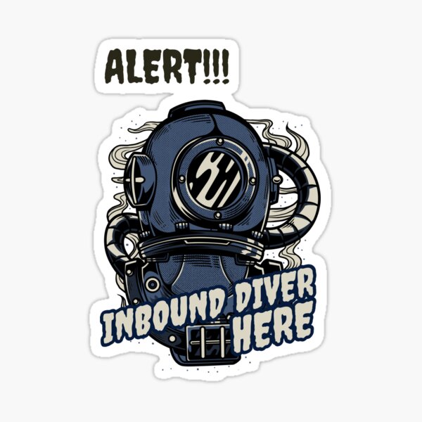"Inbound Diver Alert!!!" Sticker by FantasticDiz | Redbubble