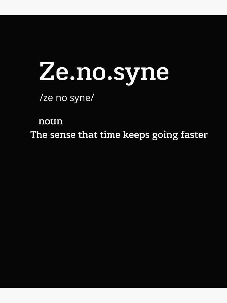"Zenosyne definition" Poster for Sale by Fa5ad | Redbubble