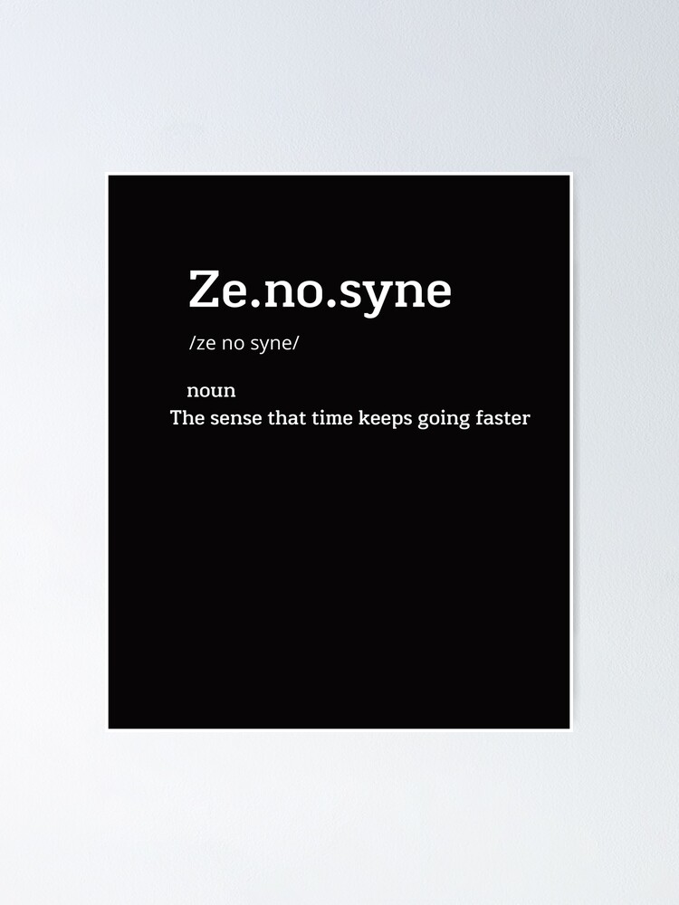 "Zenosyne definition" Poster for Sale by Fa5ad | Redbubble