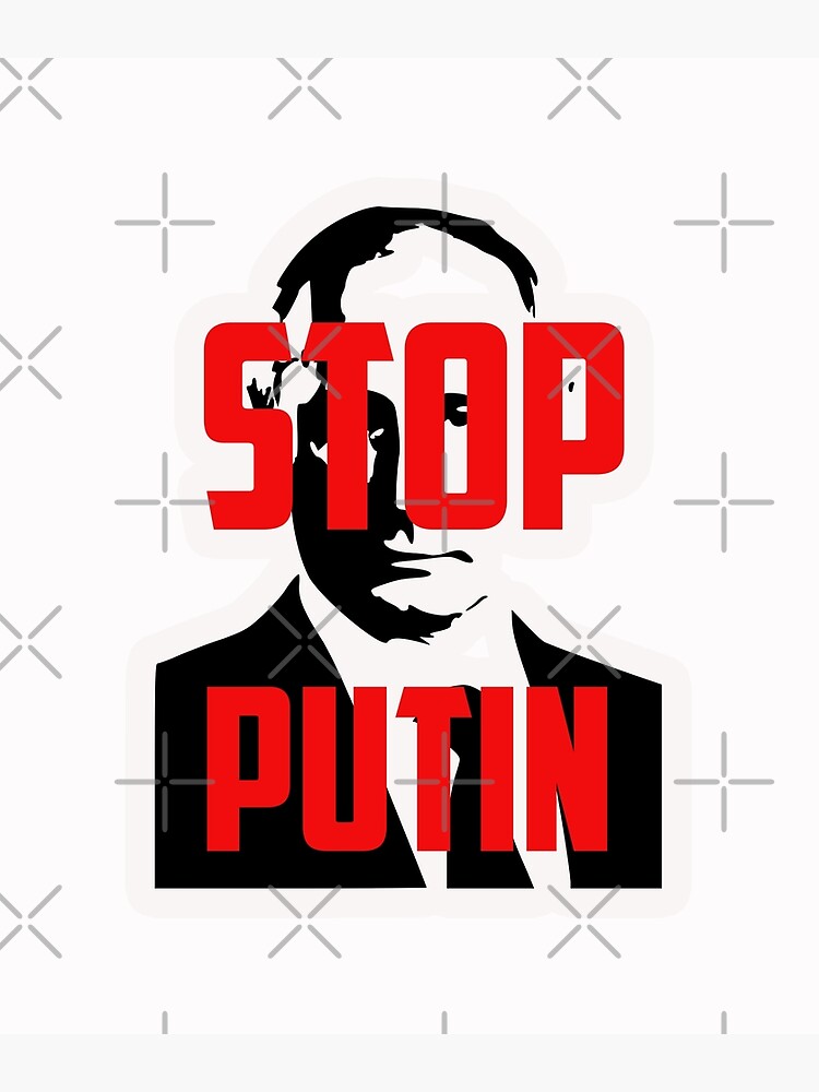 "Stop Vladimir Putin Invasion shirts stickers - Putin" Art Print for ...