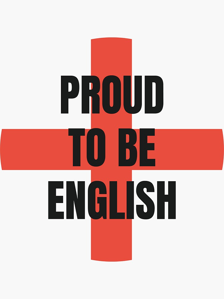 "Proud To Be English England UK Pride" Sticker by tispy | Redbubble