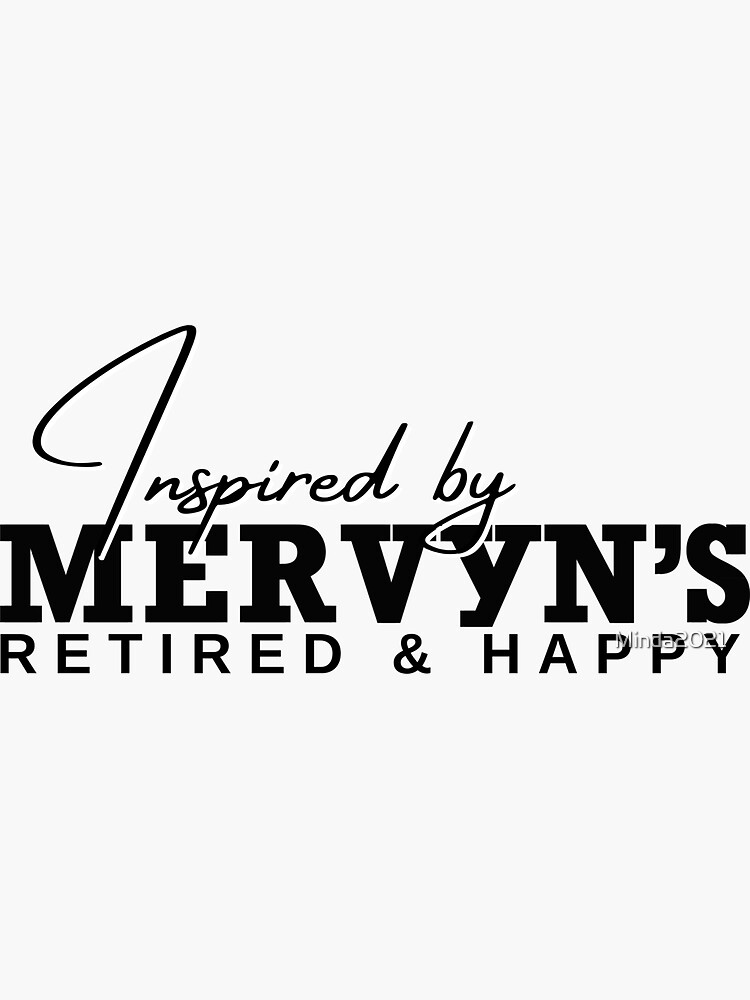 "Inspired By Mervyns Coffee Retired and Happy" Sticker for Sale by ...