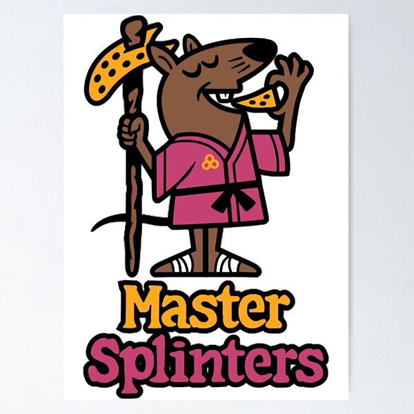 "Master Splinters Pizza " Poster for Sale by bearnardri | Redbubble