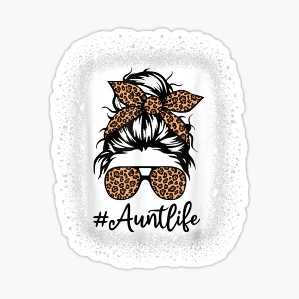 "Aunt Life Leopard Messy Bun Aunt Life Bleached Christmas" Sticker for ...