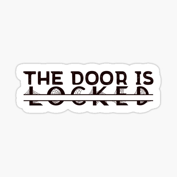 "The door is locked" Sticker by AdrienneClark | Redbubble