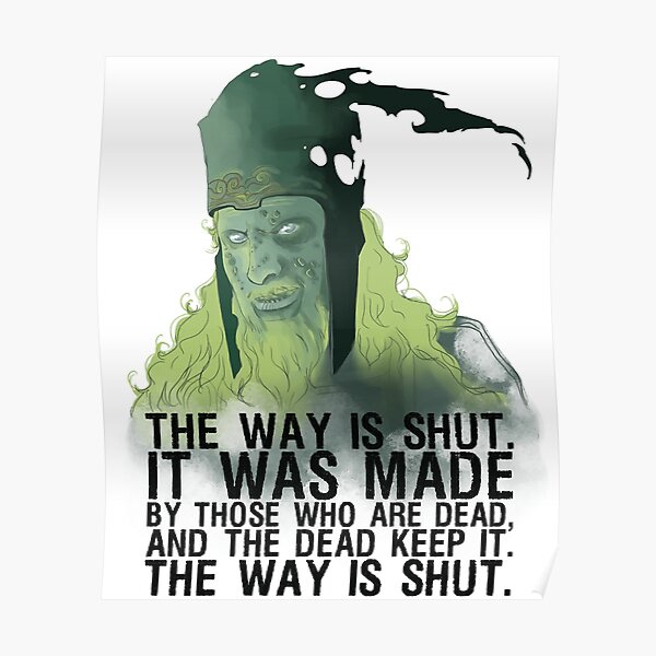 "Mens Funny The Way Is Shut Gifts For Fan" Poster by Moore48023 | Redbubble