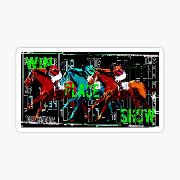 "Horse Racing Win, Place, Show" Sticker for Sale by ginnyl52 | Redbubble