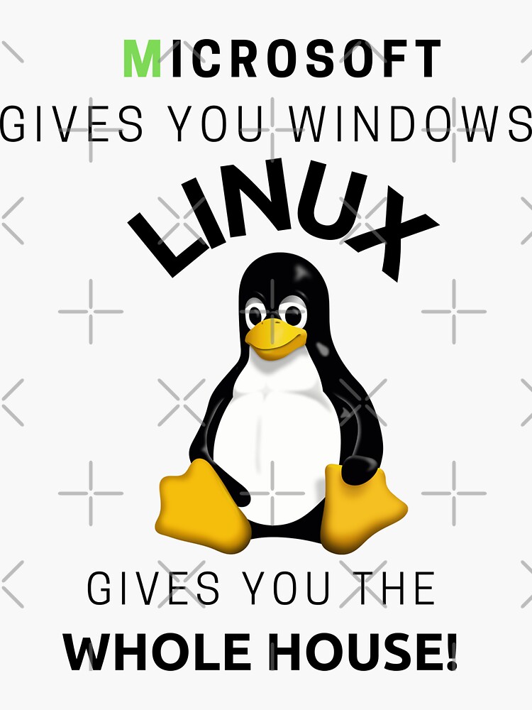 "Microsoft Gives You Windows Linux Gives You the Whole House! | Funny ...
