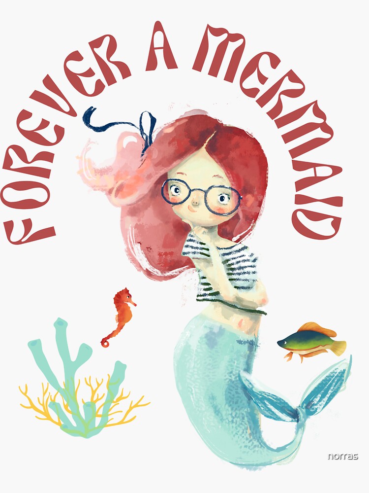 "Forever a Mermaid" Sticker by norras | Redbubble