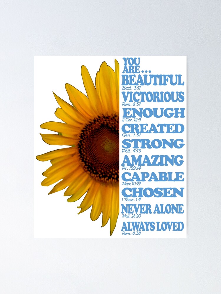 "You Are Beautiful Victorious Enough Bible Verses Sunflower" Poster for ...