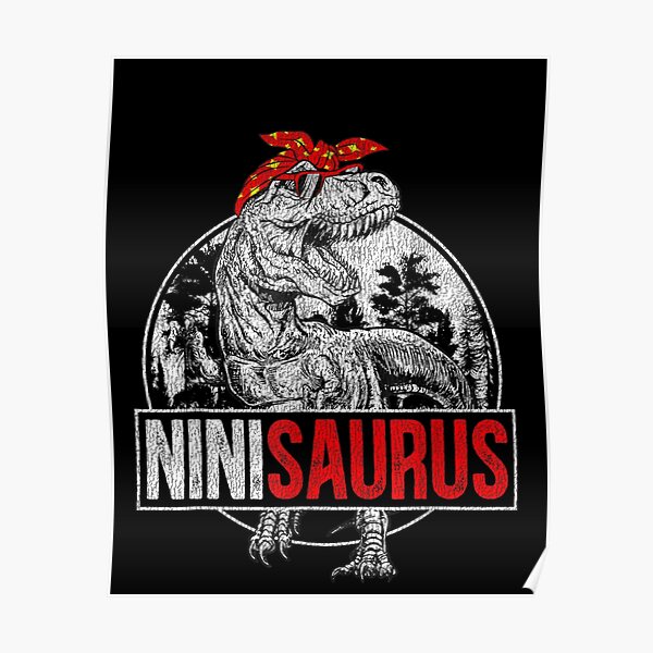 "Mother's Day Ninisaurus T Rex Dinosaur Ninisaurus" Poster for Sale by ...