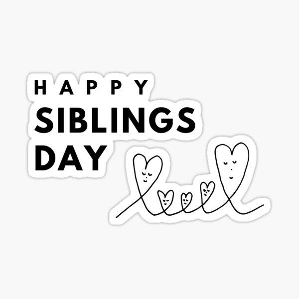 "Happy siblings day" Sticker for Sale by nomanmahmood | Redbubble