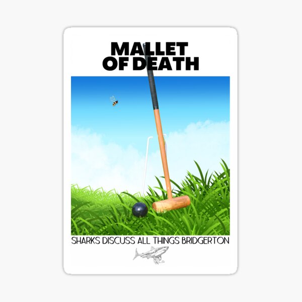 "Pall Mall Mallet of Death - Version 2" Sticker by antuanequnisha ...