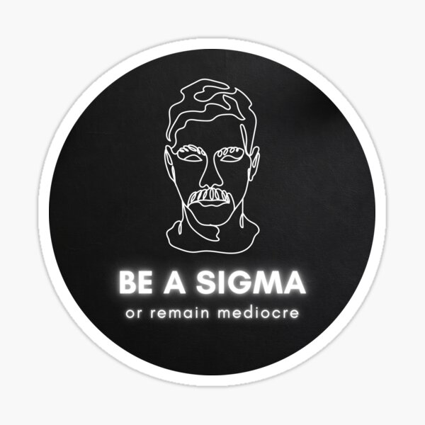 "be Sigma, be more be sigma, sigma male, sigma male grindset" Sticker ...