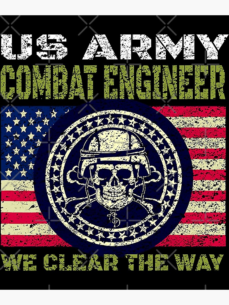 "US Army Combat Engineer We Clear The Way" Poster for Sale by ...