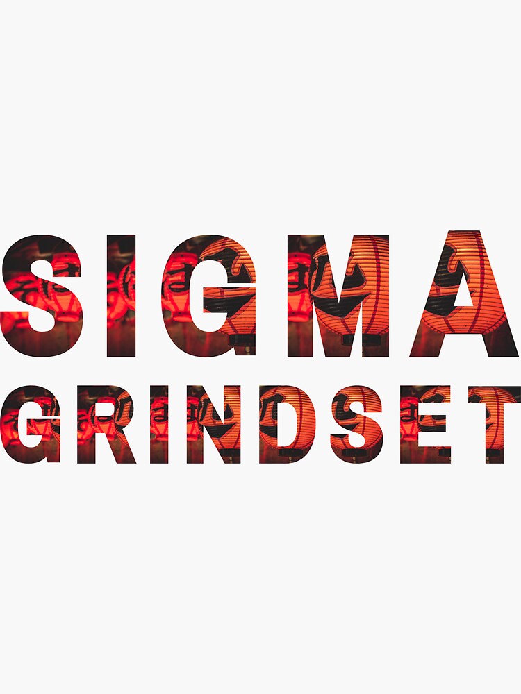 "be Sigma, be more be sigma, sigma male, sigma male grindset" Sticker ...