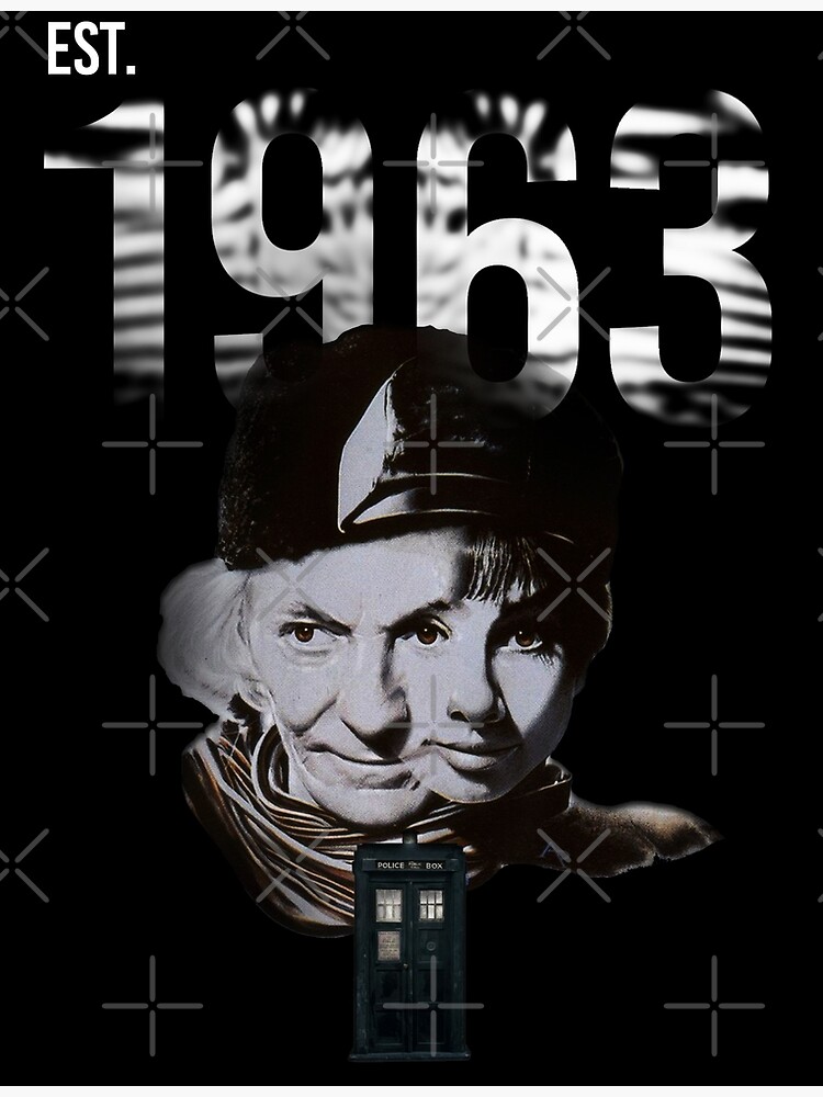"The Unearthly Child - Est. 1963" Poster for Sale by RonnieTruss89 ...
