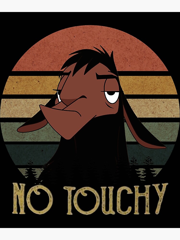 "Llama The Emperor’s New Groove Kuzco No Touchy" Poster for Sale by ...