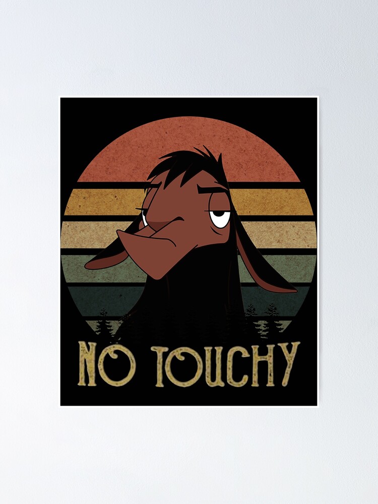"Llama The Emperor’s New Groove Kuzco No Touchy" Poster for Sale by ...