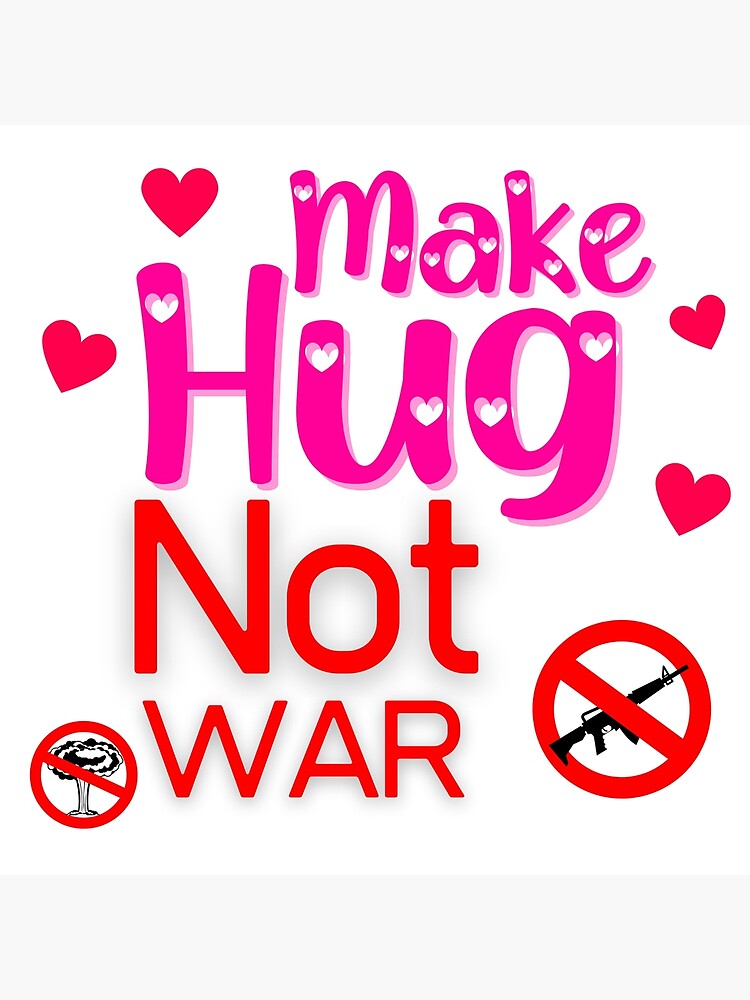 "Make Hun Not War" Poster for Sale by Mia-Santos | Redbubble