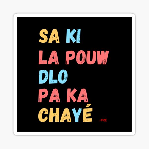 "Sa Ki La Pouw Dlo Pa Ka Chayé - Guadeloupe -" Sticker by Apikoedesign ...