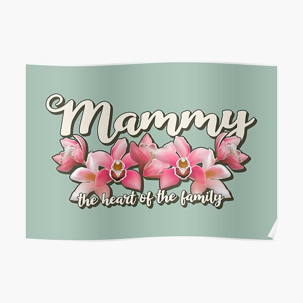 "Mammy, The Heart Of The Family, Beautiful Orchid Design For ...