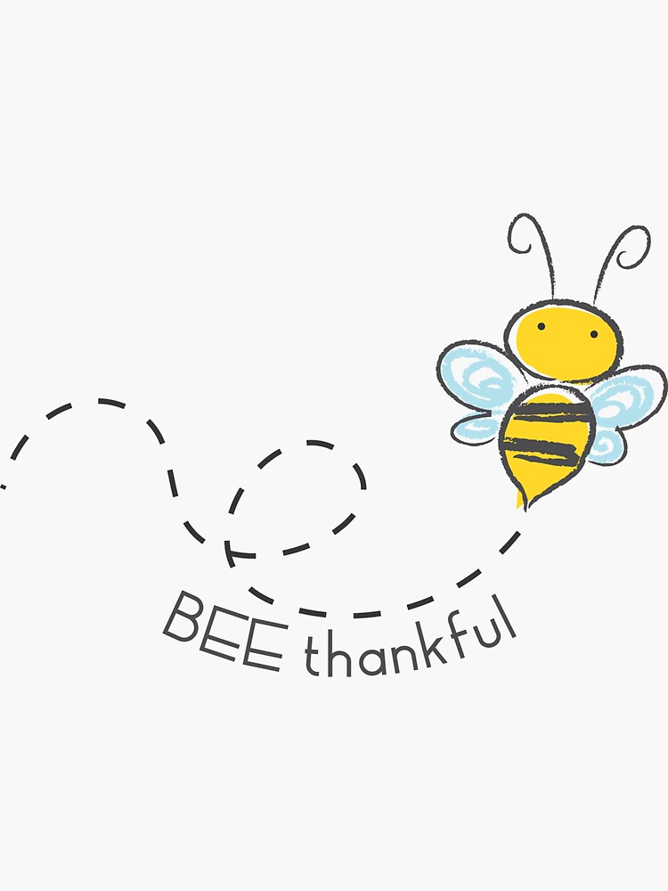 "bee thankful. Be thankful gratitude bee cartoon" Sticker by ...