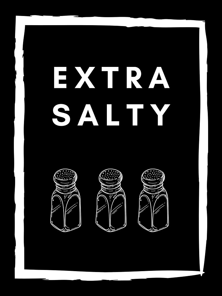 "Extra Salty" Sticker by kellchu | Redbubble