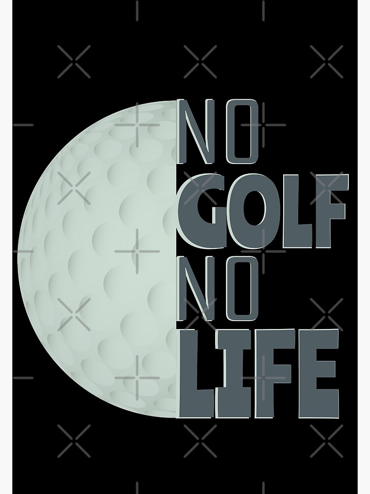"No Golf No Life - Funny golf meme" Photographic Print for Sale by ...