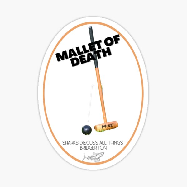"Pall Mall Mallet of Death - Version 1 Classic" Sticker by SHINELLLYNN ...