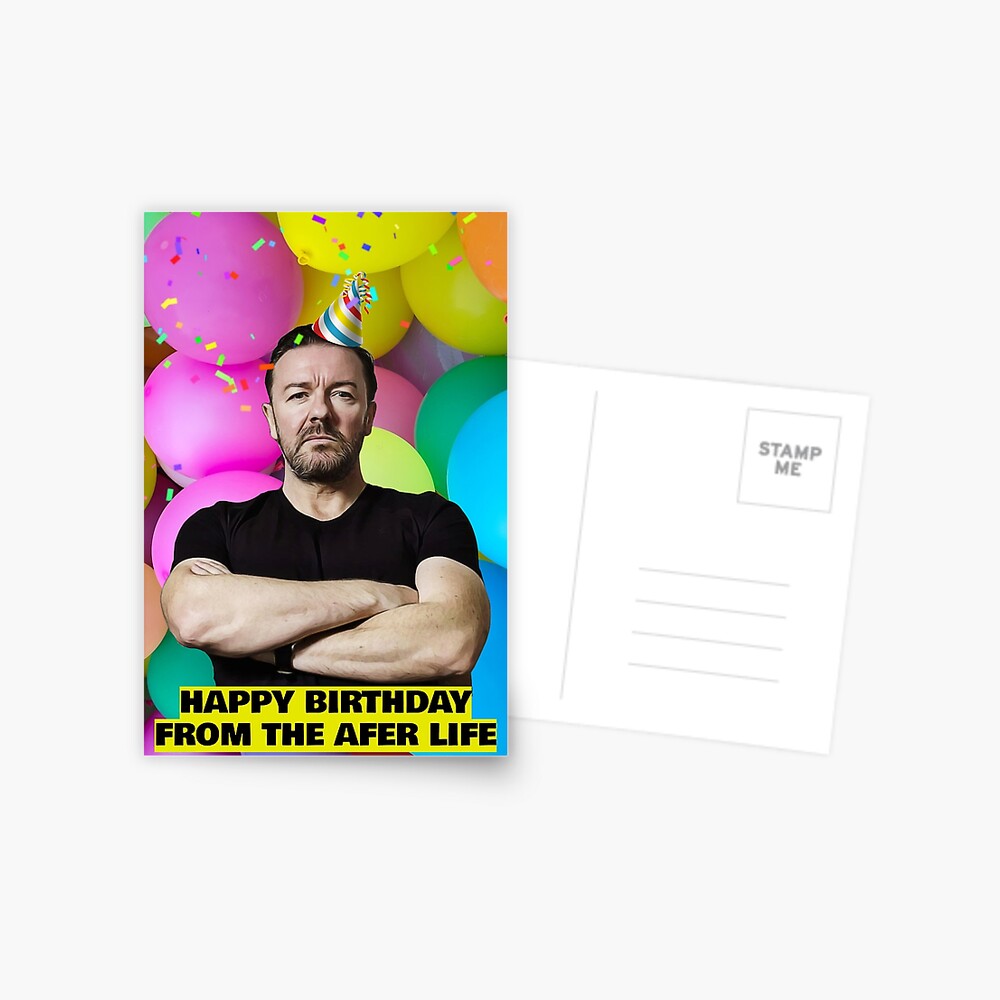 "Ricky Gervais Happy birthday from the Afterlife, After life Birthday ...