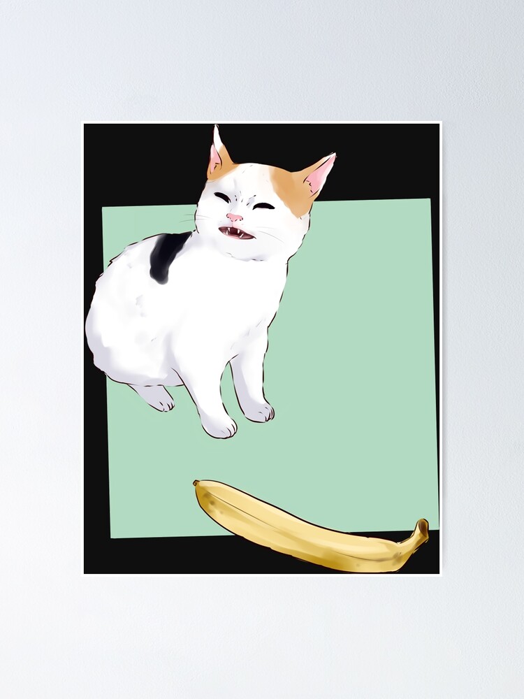 "He not like the banana - angery banana cat meme catto #x35" Poster by ...