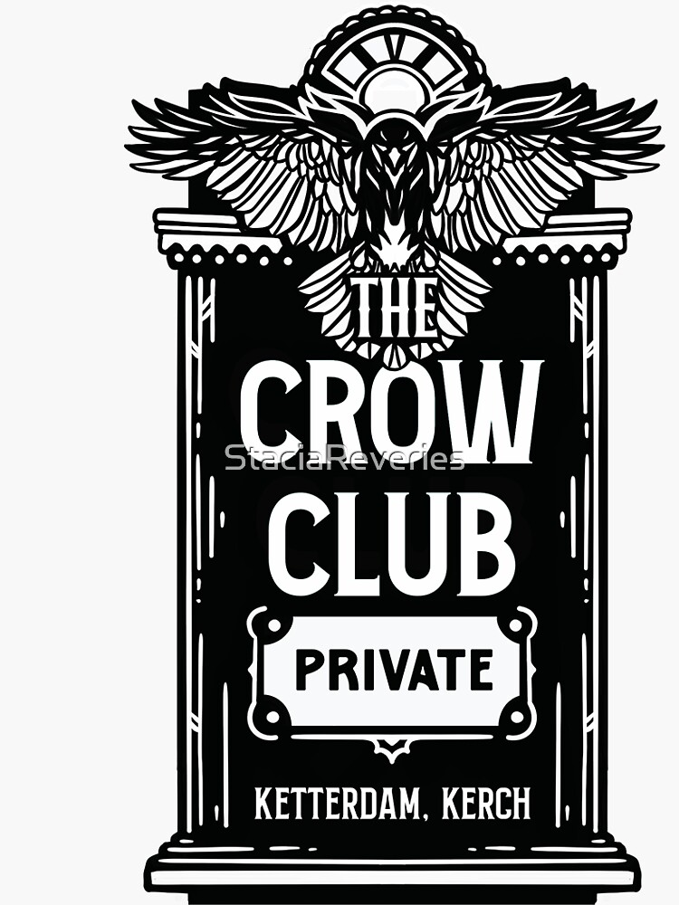"The Crow Club - Six of Crows" Sticker by StaciaReveries | Redbubble