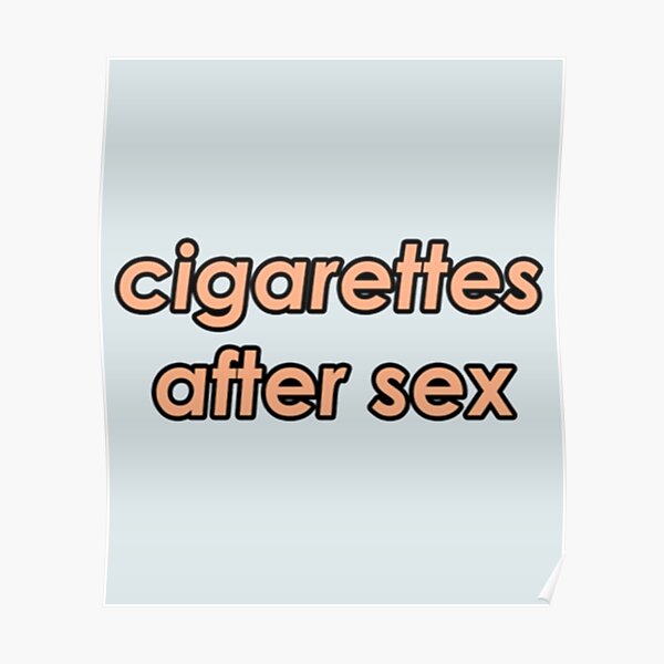 Cigarettes After Sex Poster For Sale By Harletalbot Redbubble