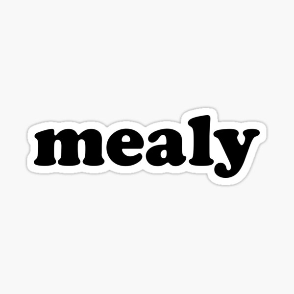 Mealy Gifts & Merchandise for Sale | Redbubble