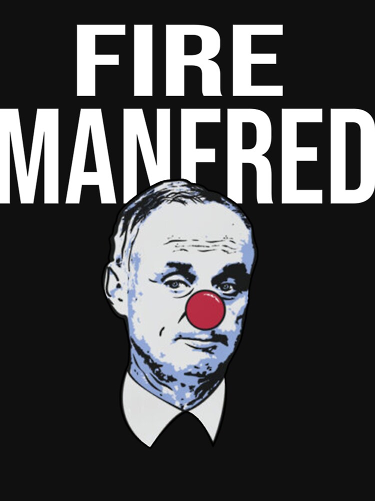 "Rob Manfred Clown Funny Fire Rob Manfred Classic" T-shirt by ...