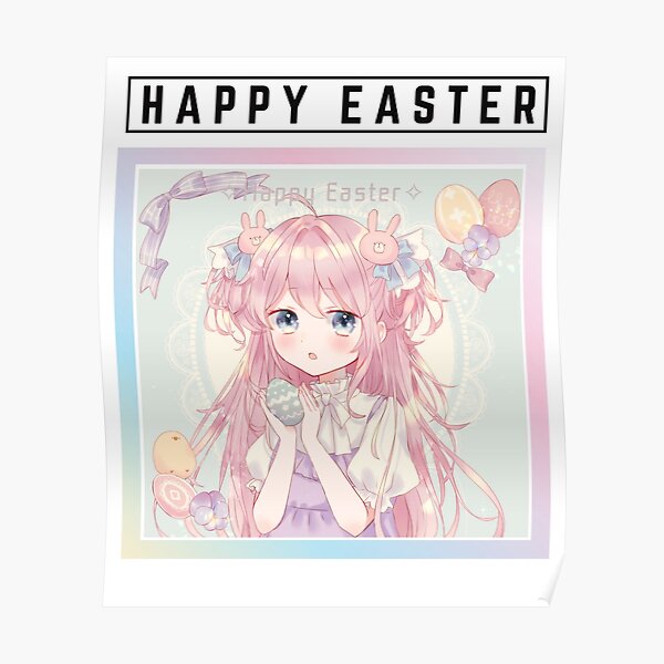 "Happy Easter Anime Girl" Poster for Sale by Theanimebubble | Redbubble