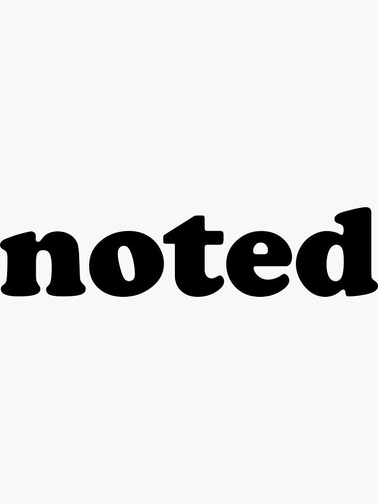 "Noted" Sticker for Sale by emocheeto | Redbubble
