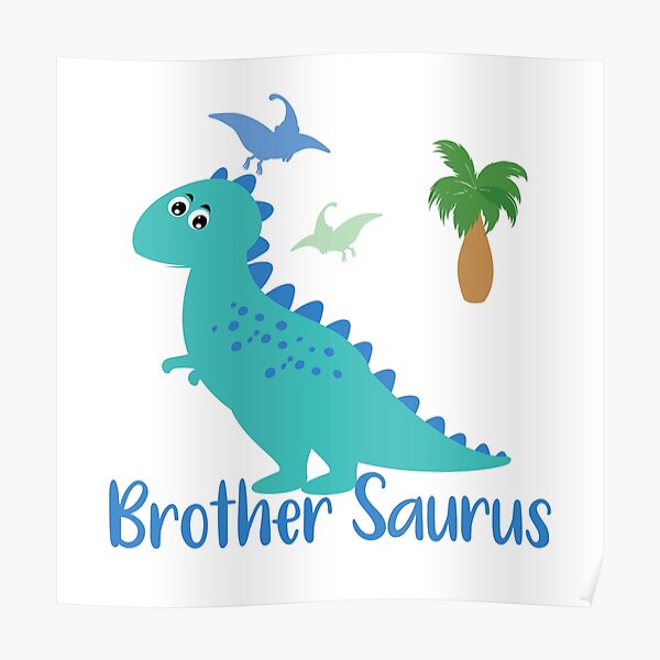 "Brother Saurus - Family Matching " Poster for Sale by IstoriaDesign ...
