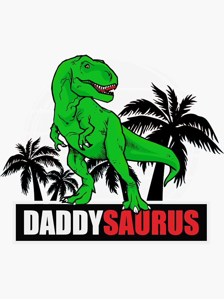 "Daddy Saurus" Sticker by AlisaCorwin | Redbubble
