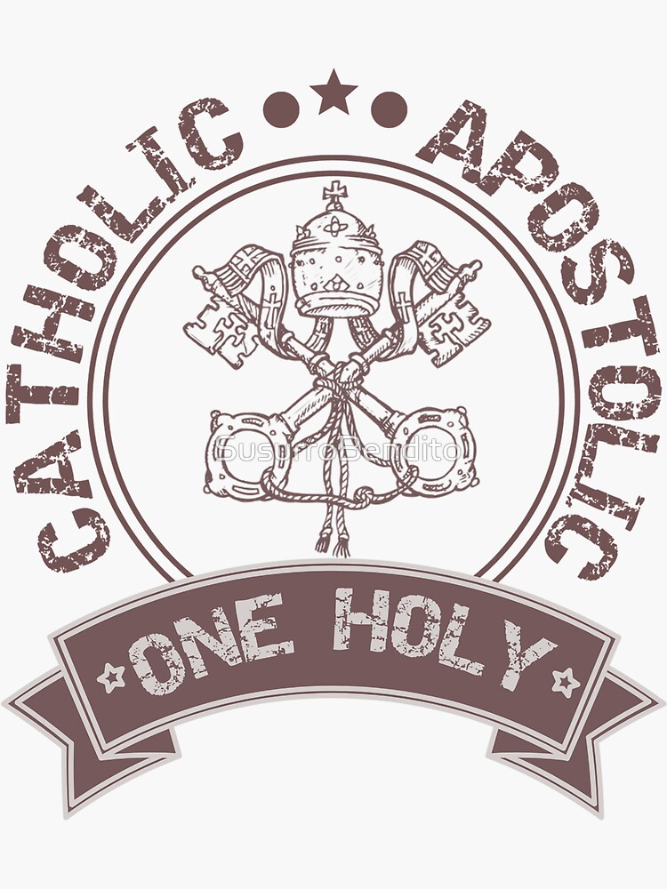 "One Holy Catholic Apostolic Church " Sticker by SusurroBendito | Redbubble